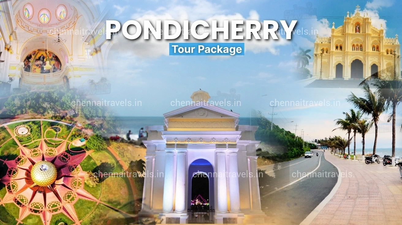 Pondicherry Tour Packages | Chennai Travels